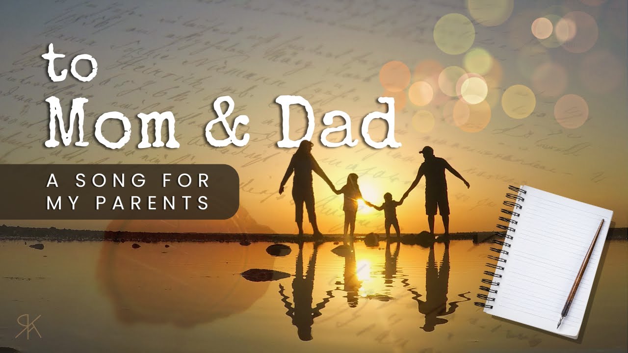 To Mom & Dad - Original Song Honoring a Parent's Love - YouTube