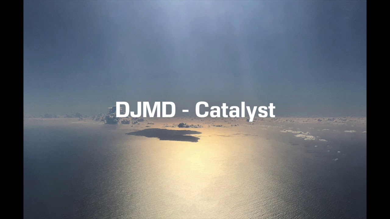 DJMD - Catalyst - YouTube