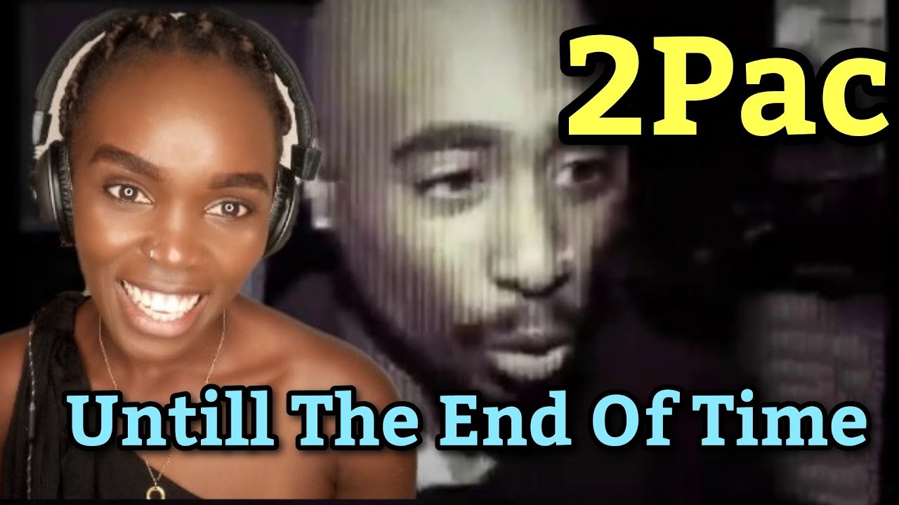 2Pac - Until the end of time (lyrics) | REACTION - YouTube