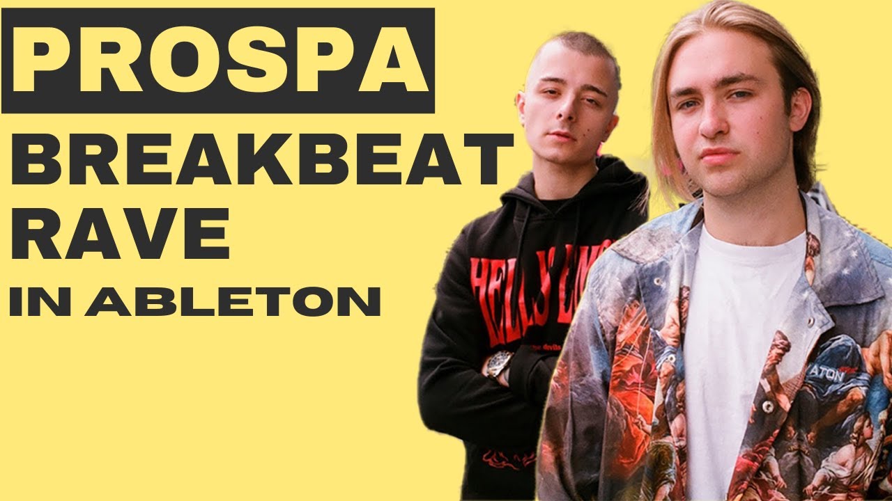 How To Make Breakbeat Rave Music Like PROSPA [+Samples] - YouTube