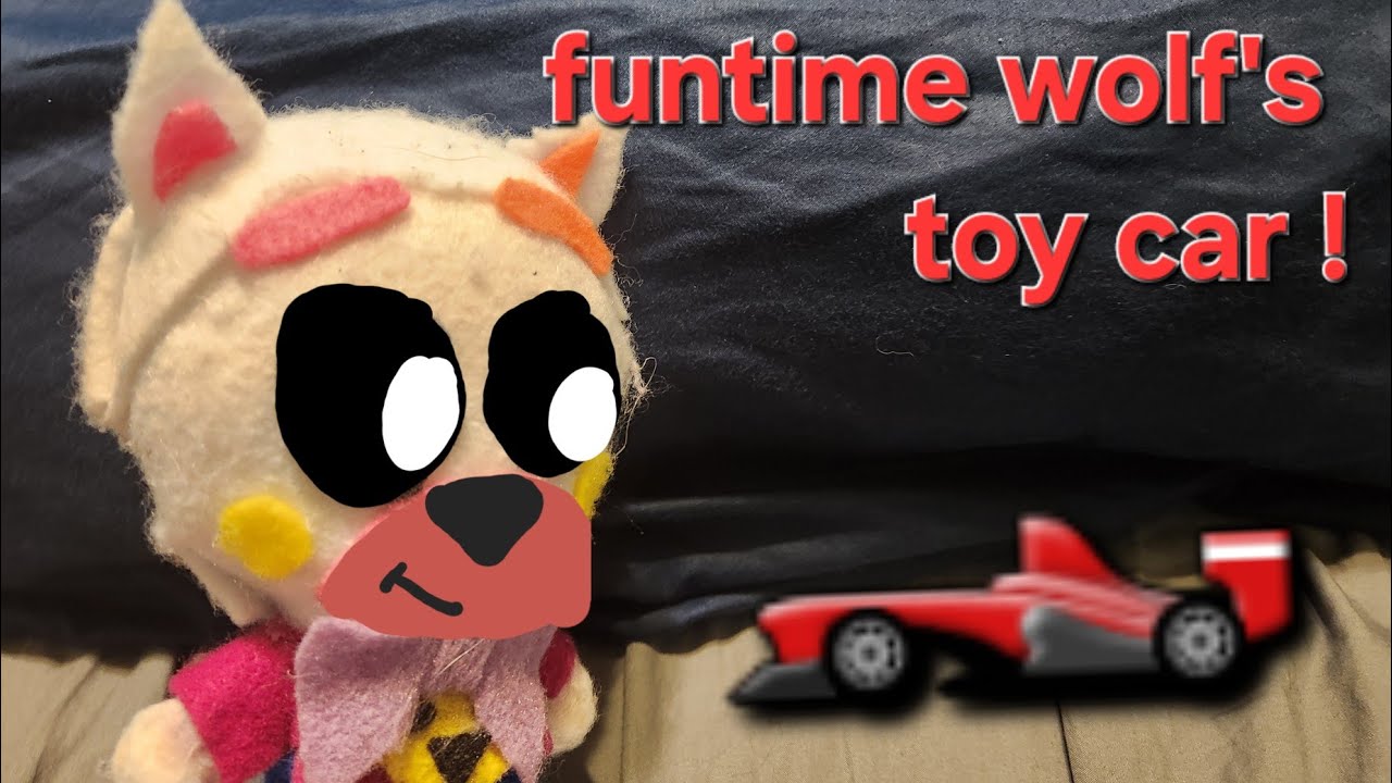 fnaf: funtime wolf's toy car! 🚗 - YouTube