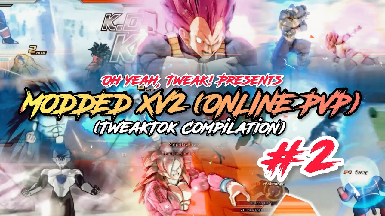 MODDED XV2 ONLINE PVP (TweakTok CompilaTion) [SEASON 2] - YouTube