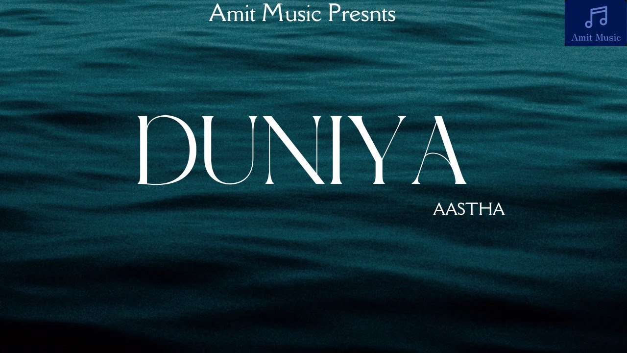 Duniya (Full song) : Aastha - YouTube