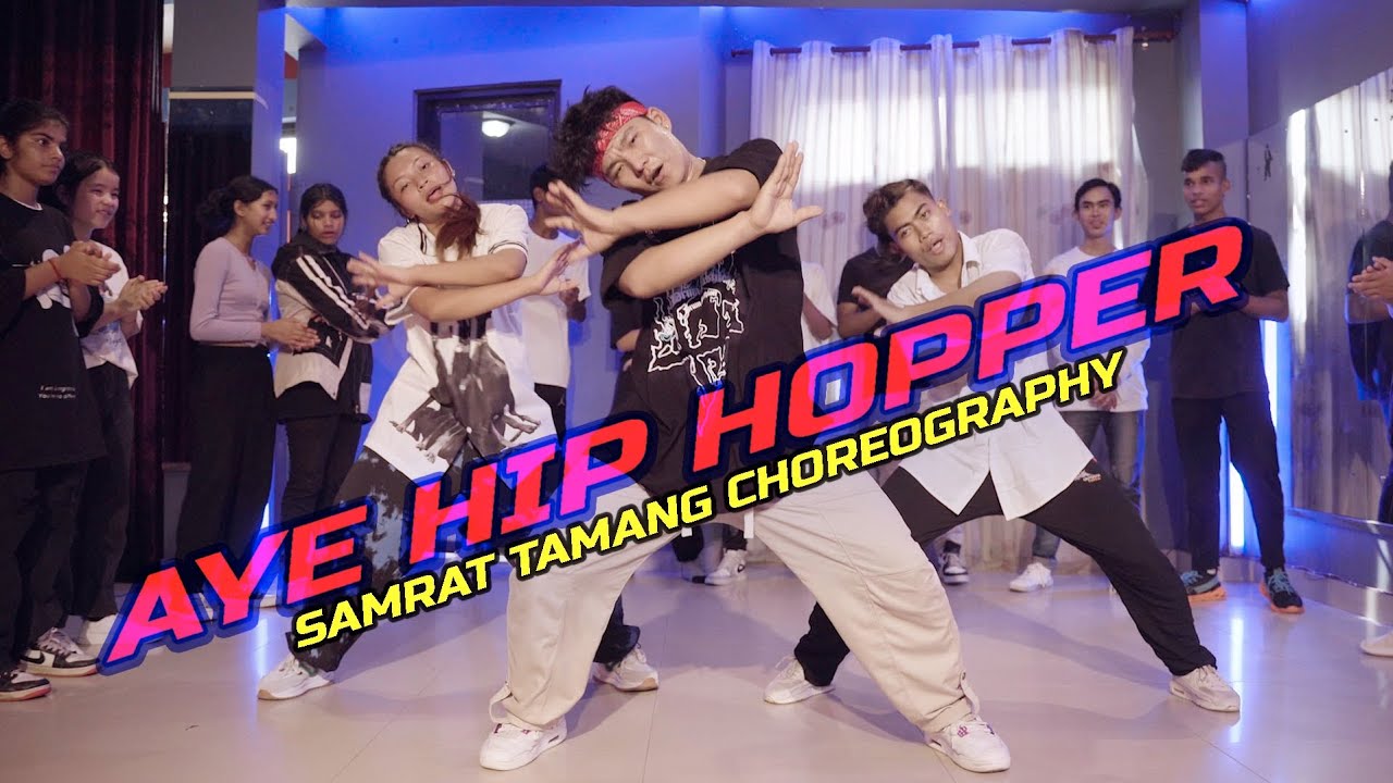 AYE HIP HOPPER SONG DANCE VIDEO KOHINOOR DANCE STUDIO F.T Samrat Tamang ...