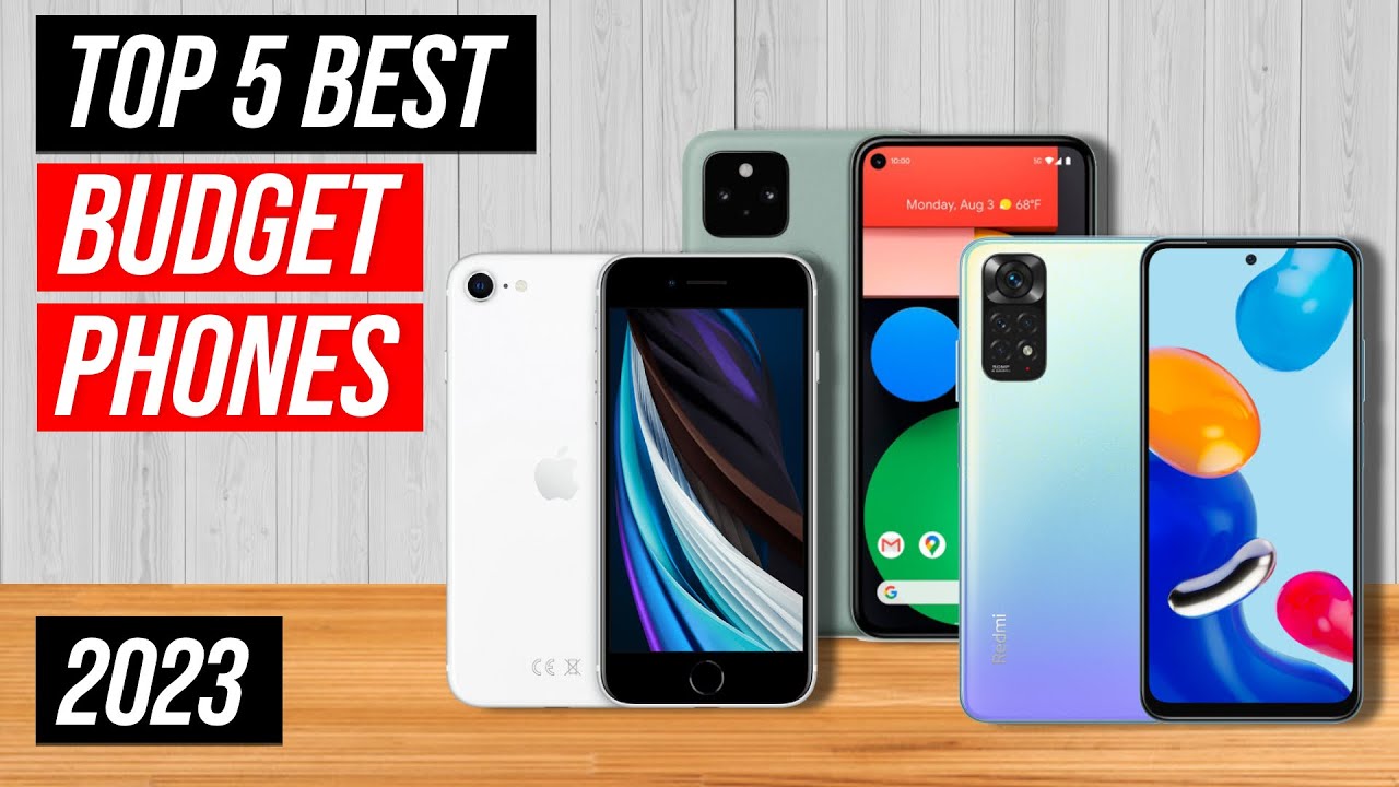 Best Budget Smartphone 2023 - Top 5 Best Cheap Smartphones in 2023 ...