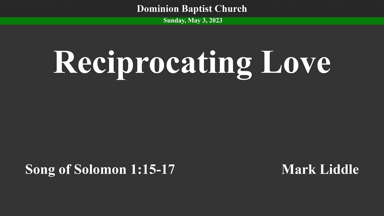 Reciprocating Love - 5/3/2023 - Mark Liddle - YouTube