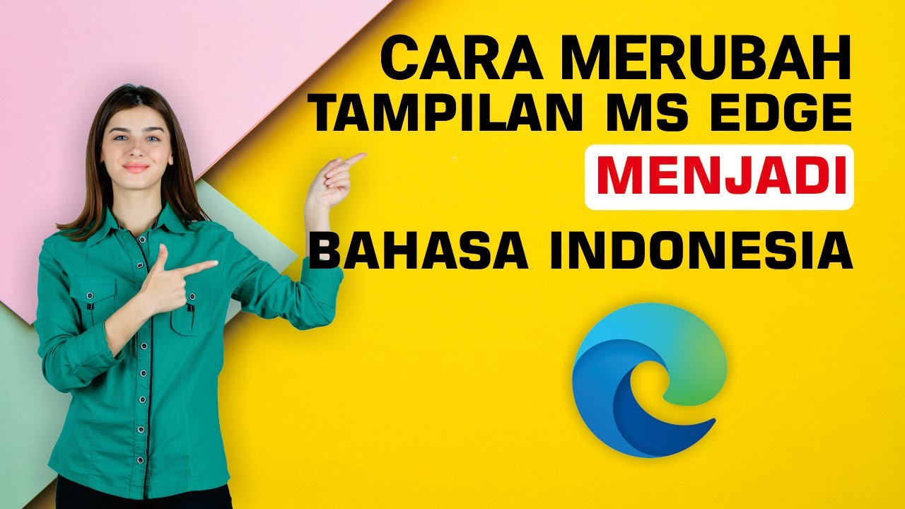Cara Merubah Tampilan Microsoft Edge Menjadi Bahasa Indonesia #microsoftedge - YouTube