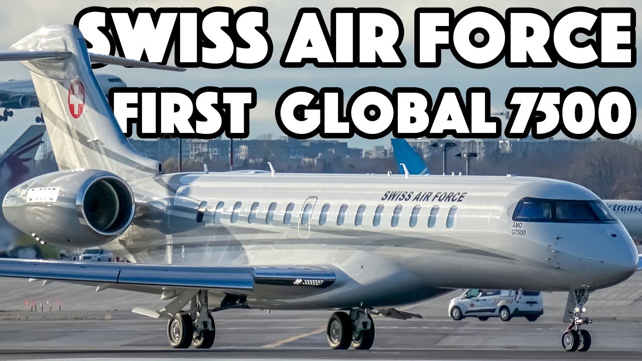 NEW VIP TRANSPORT! Swiss Air Force's FIRST Bombardier Global 7500 Test ...