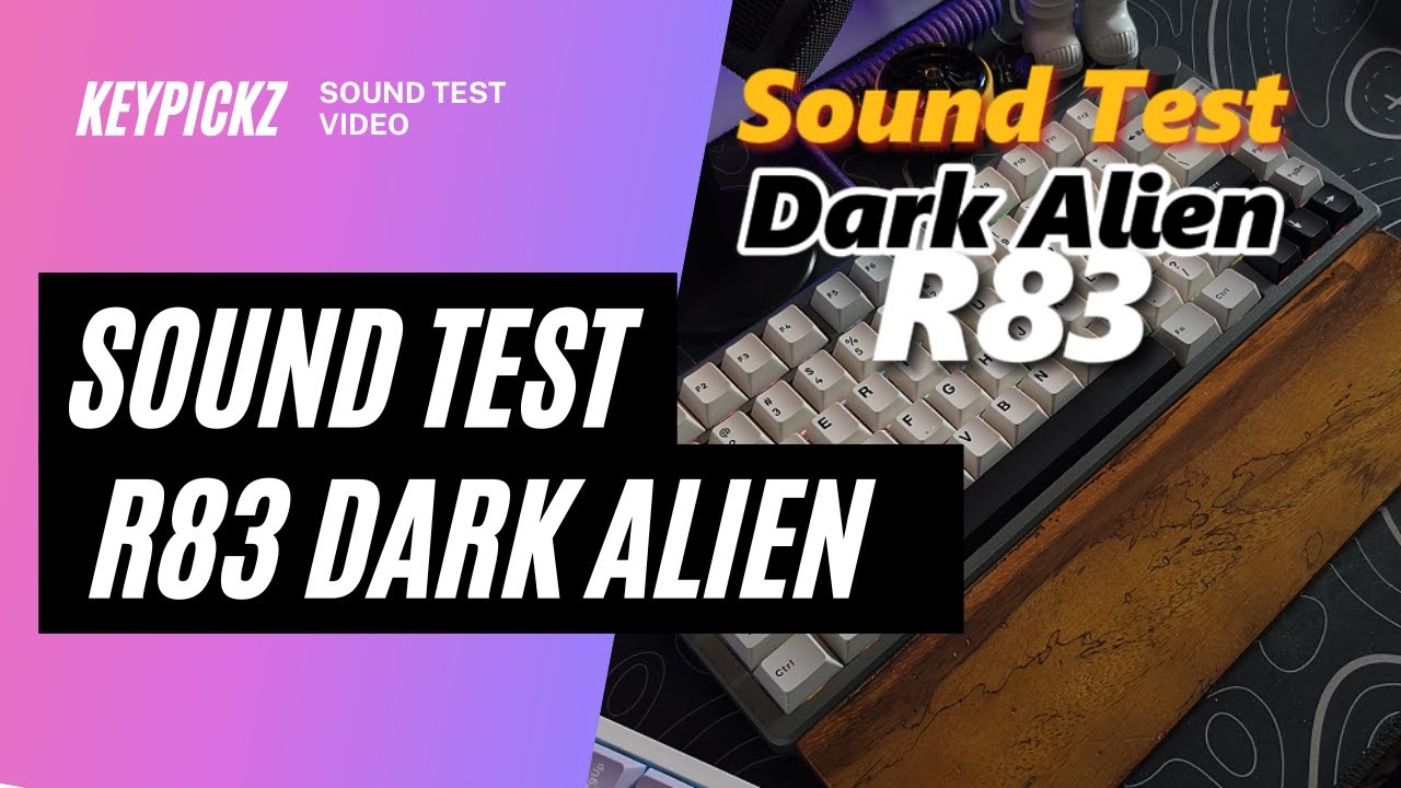 Sound Test R83 Dark Alien Bàn Phím Nhôm Giá Siêu Rẻ | KeyPickz # ...