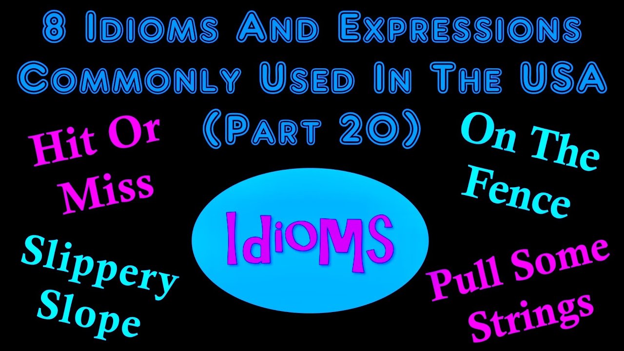 8 Idioms And Expressions Commonly Used In The USA (Part 20) - YouTube