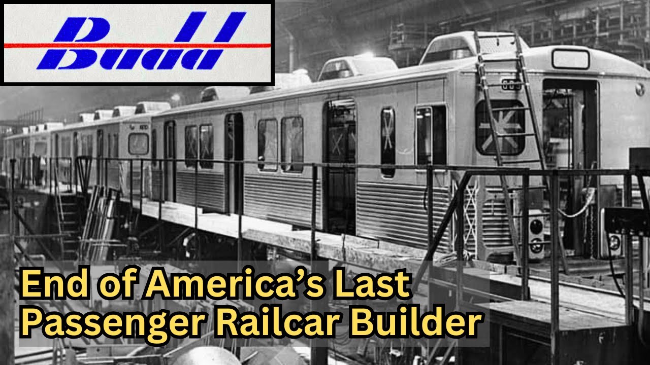 Budd: The Dismal End of America's Last Passenger Train Builder ...