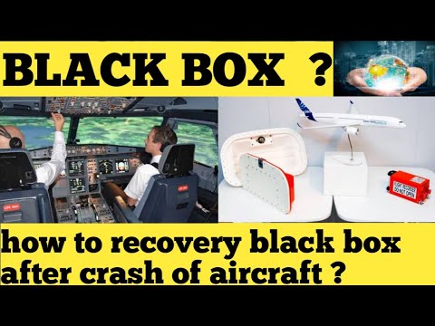 WHAT IS BLACK BOX ? | HOW TO RECOVERY BLACK BOX AFTER CRASH OF AIRCRAFT ...