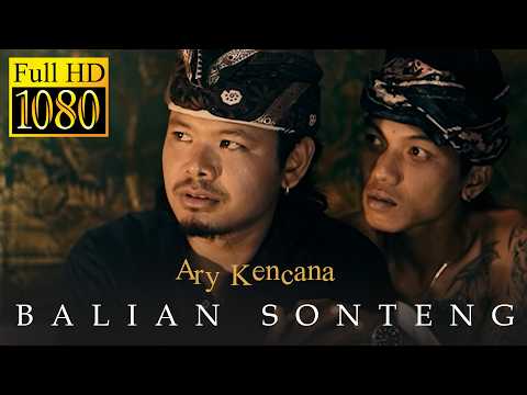 Ary Kencana - Balian Sonteng  (Official Music Video)