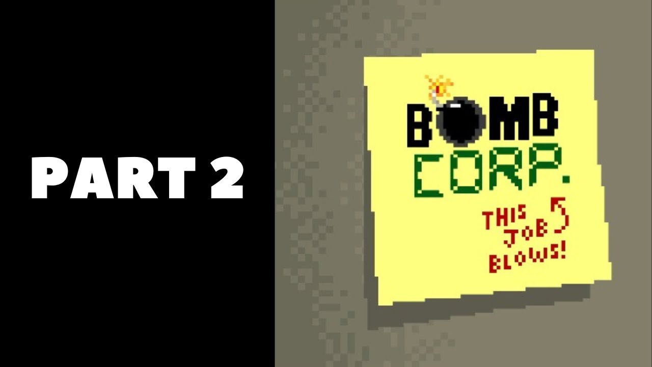Bomb Corp. - Let's Play (Part 2 - Bombs Away) - YouTube