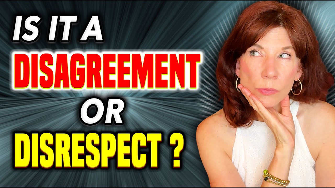 Disagreement vs Disrespect: How To Know When You've Crossed The Line ...