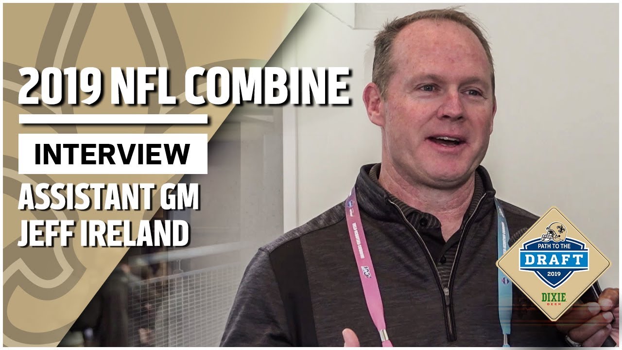 Saints Asst. GM/Scouting Director Jeff Ireland Talks Positional ...