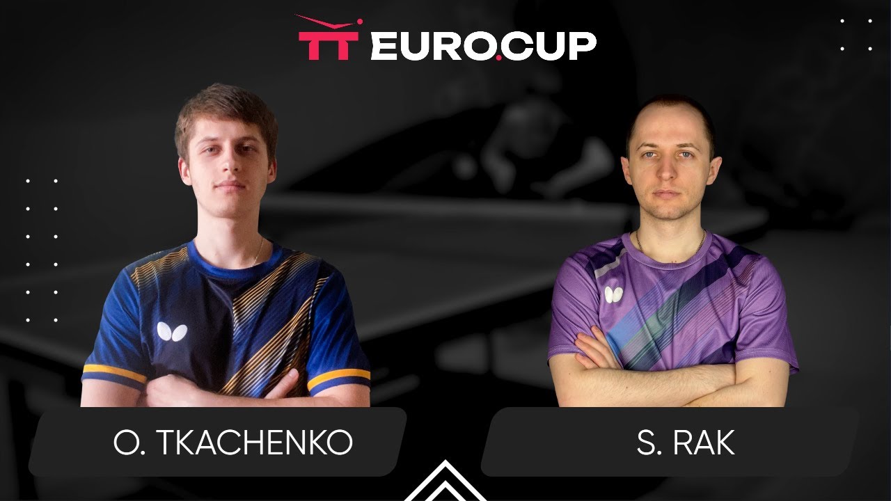 12:55 Oleksandr Tkachenko - Serhii Rak 10.05.2025 TT Euro.Cup Ukraine Star. TABLE 3 - YouTube