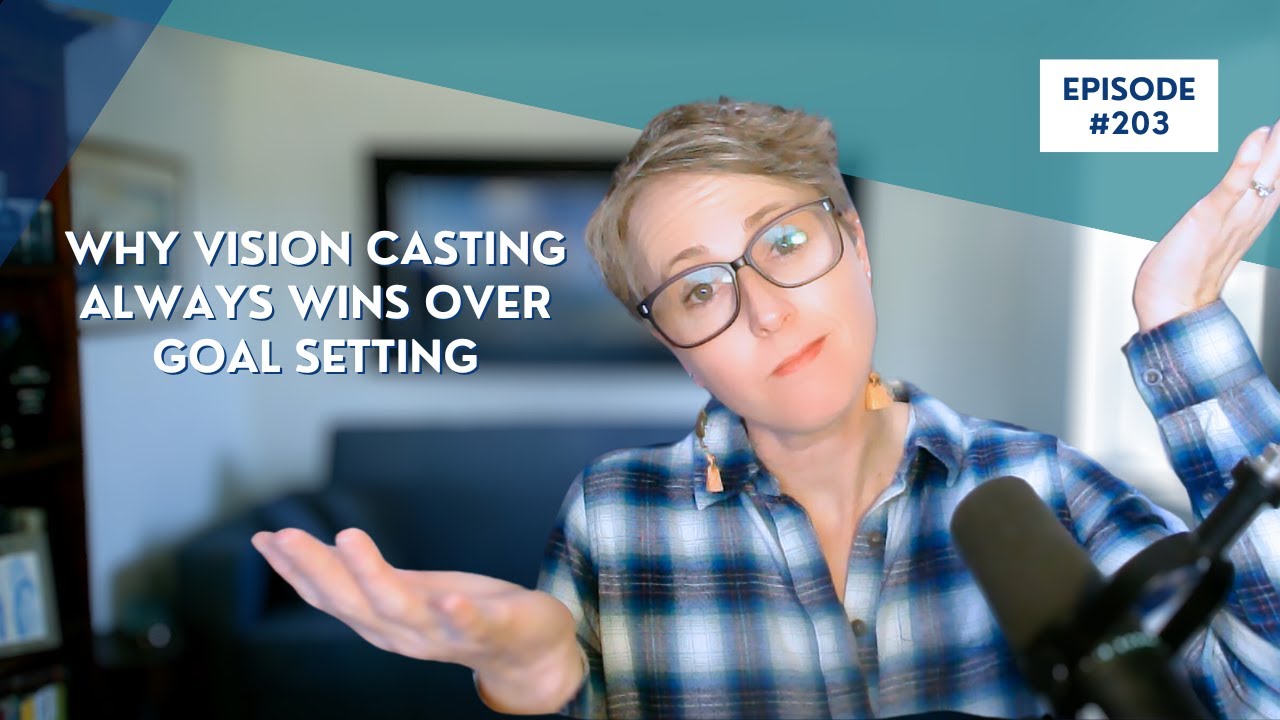 Why Vision Casting Always Wins Over Goal Setting - YouTube