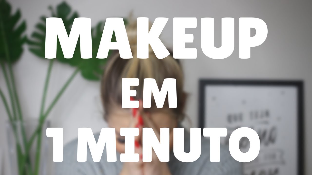 DESAFIO MAKEUP 1 minuto | Estilo em Dobro - YouTube
