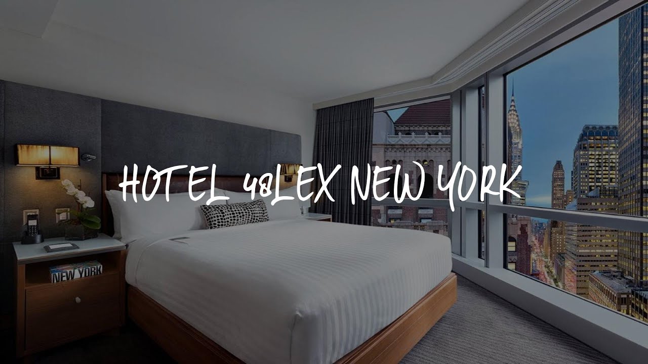 Hotel 48LEX New York Review - New York , United States of America - YouTube