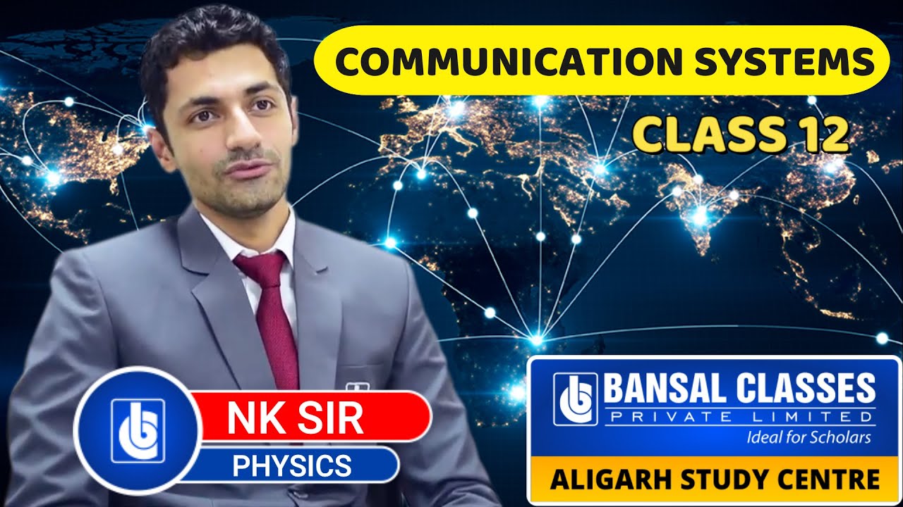CLASS 12 | COMMUNICATION SYSTEMS | PHYSICS | IIT JEE | By NK Sir - YouTube