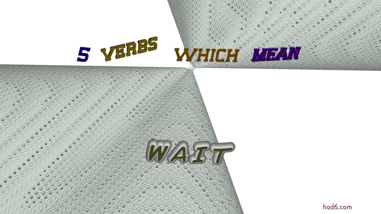 Wait 5 Verbs Which Are Synonym Of Wait sentence Examples YouTube wait-5-verbs-which-are-synonym-of-wait-sentence-examples-youtube