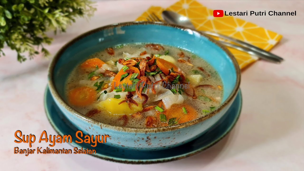 Sop Ayam Sayur Banjar Kalimantan Selatan - YouTube