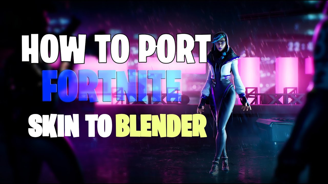 How To Port & Texture Fortnite Skins In Blender - YouTube