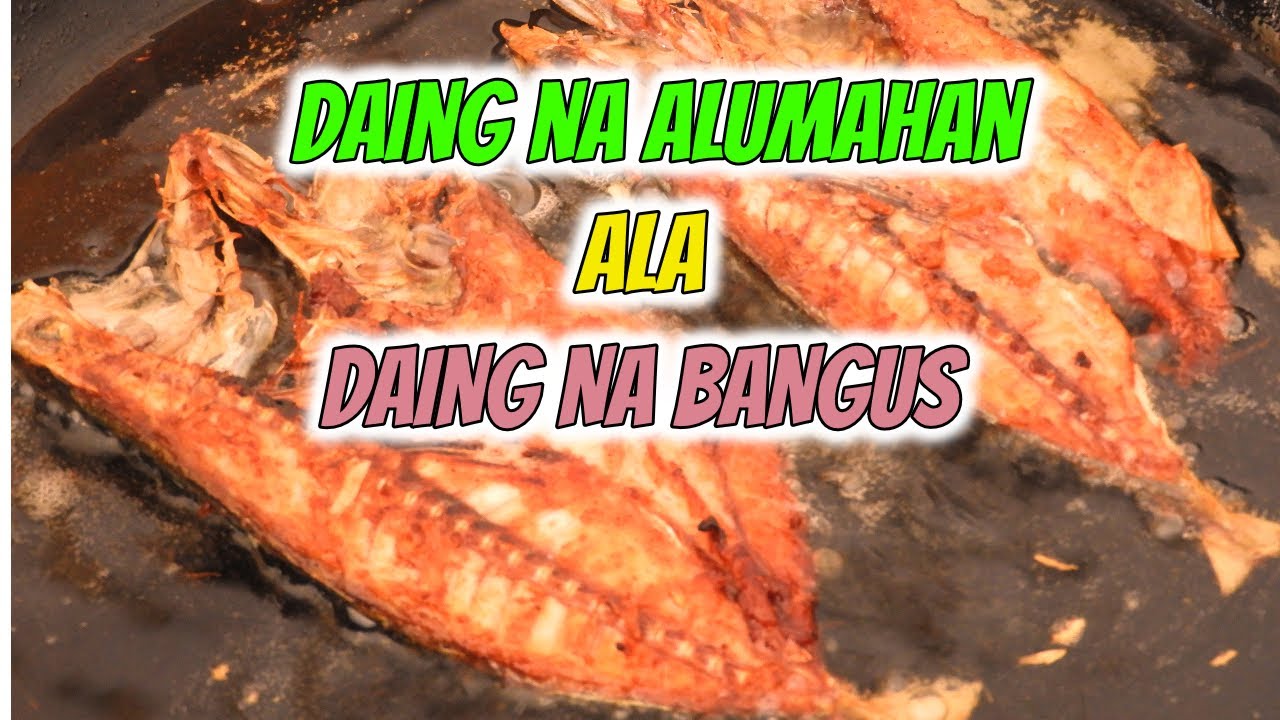 DAING NA ALUMAHAN ala DAING NA BANGUS | Alumahan recipe | Luto sa ...