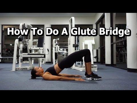 How To Do A Glute Bridge | Exercise Video Library | Exercise Tutorial ...