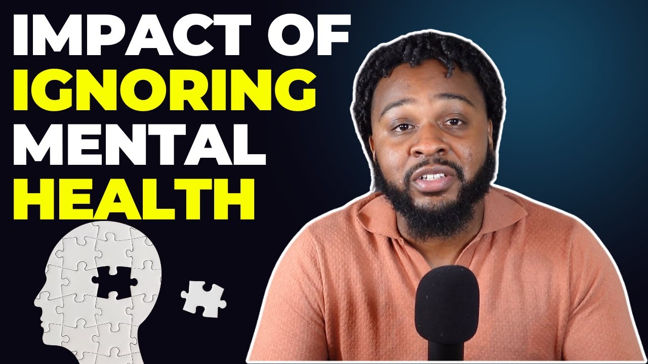 Neglecting Your Mental Health? Here Are the Consequences. - YouTube