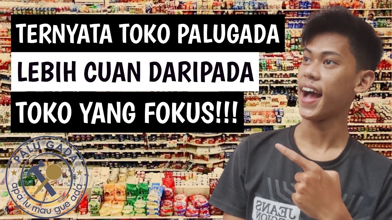 Kelebihan Toko Palugada - Ternyata Ini Alasan Mereka Selalu Cuan - YouTube