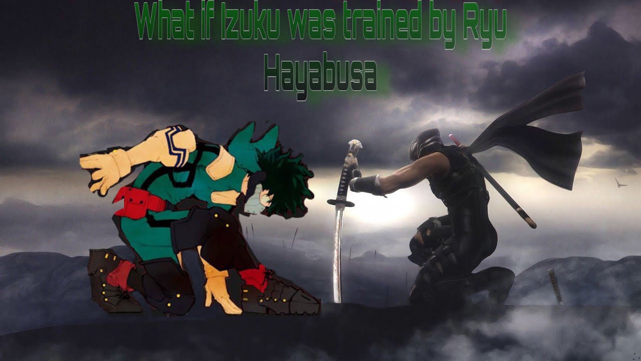 What if Deku was trained by Ryu Hayabusa part 22: Final Exams Complete ...
