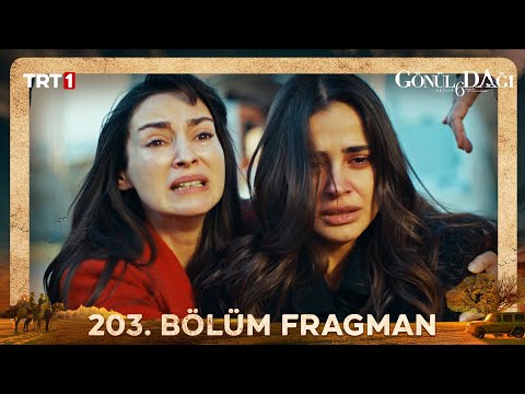 Gönül Dağı 203. Bölüm Fragmanı @trt1