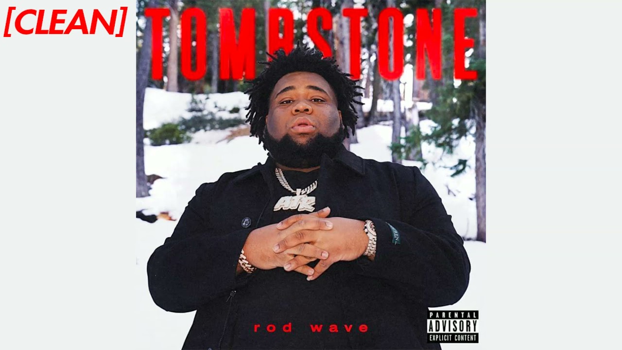 [CLEAN] Rod Wave - Tombstone - YouTube