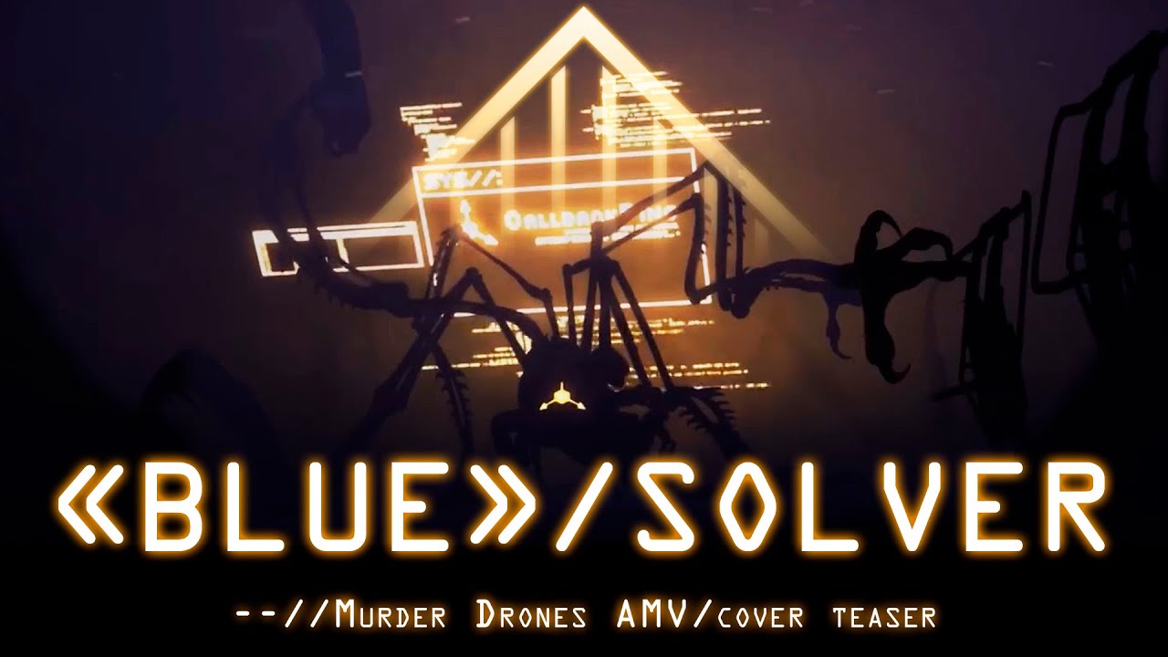 Murder Drones - "Blue" Solver AMV - The Birthday Massacre cover by ...