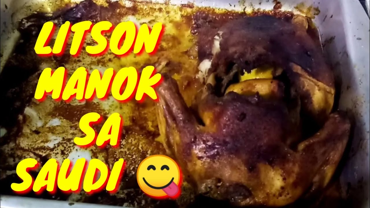 LITSON MANOK IN SAUDI | OVEN ROASTED CHICKEN | MUKBANG | JKRISTINE ...