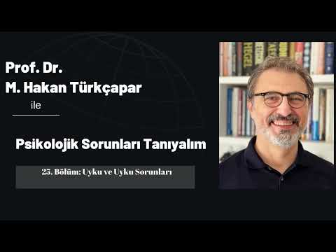 Psikolojik Sorunları Tanıyalım 25: Uyku ve Uyku Sorunları