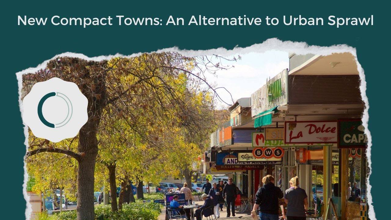 New Compact Towns: an Alternative to Urban Sprawl - YouTube