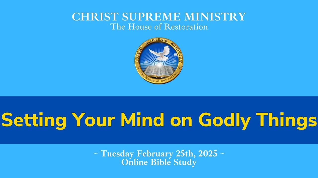 Setting Your Mind on Godly Things || Tuesday February 25th 2025 | Bible ...