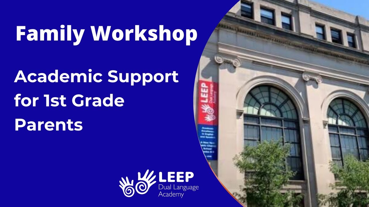 LEEP ACADEMY - ACADEMIC SUPPORT FOR 1st GRADE PARENTS - YouTube