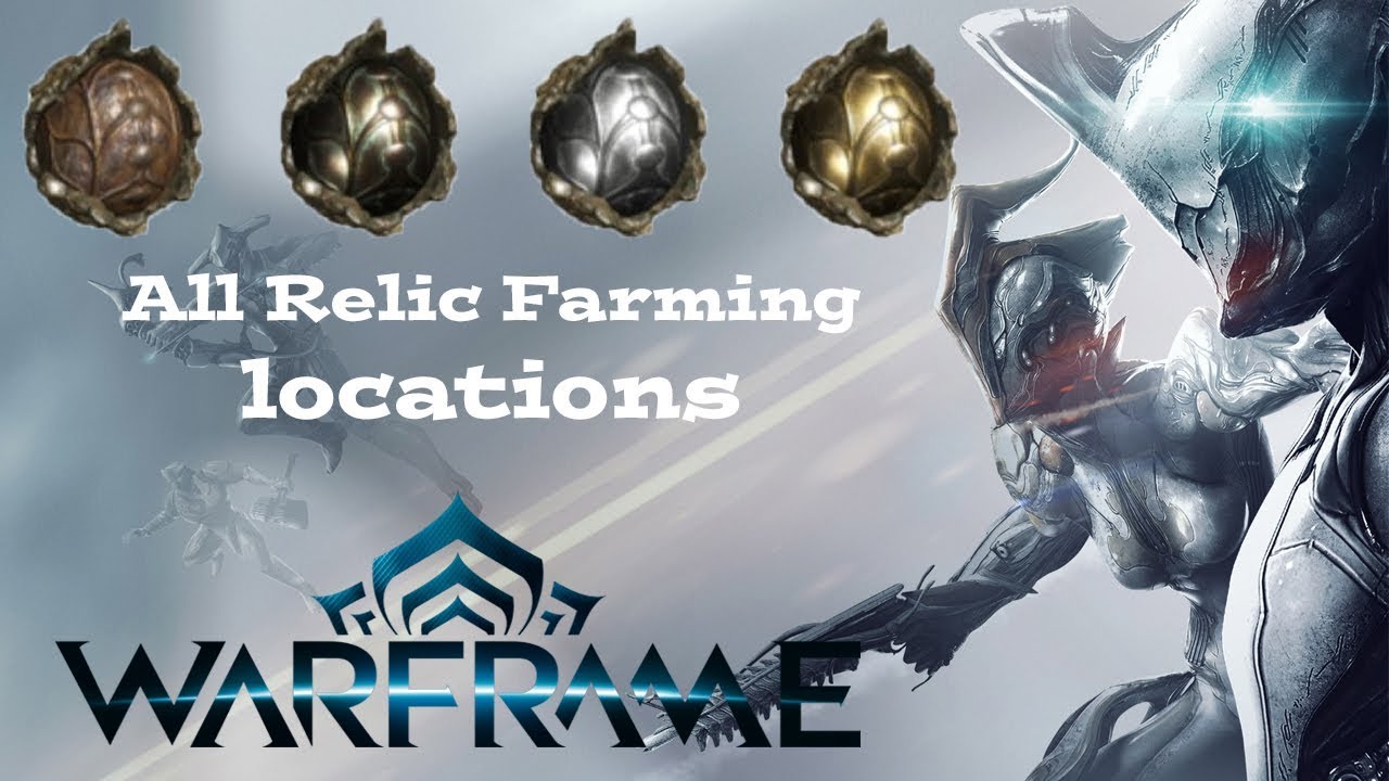 Warframe NEW 2018 Relic Farming Guide (Lith - Axi) - YouTube