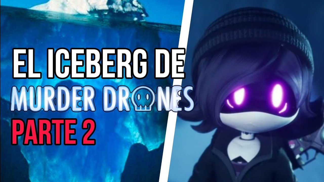 EL ICEBERG DE MURDER DRONES (PARTE 2) - YouTube
