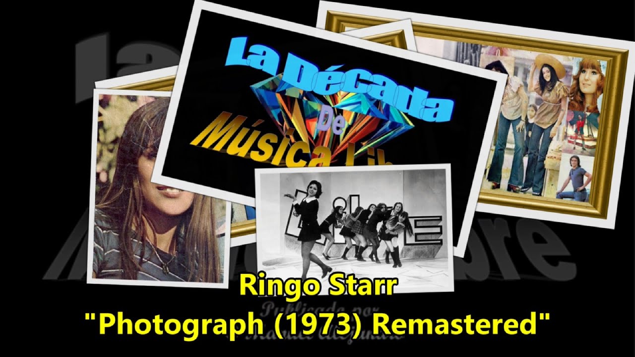 Ringo Starr - Photograph ℗ 1973 (Remastered) FOTOCLIP Recordando a ...