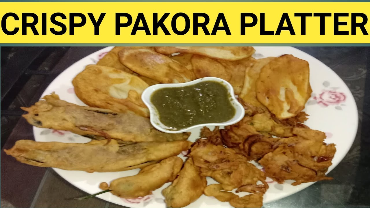 Crispy Pakora Platter (Ramzan special) recipe by Asma Cooking| Pakora ...