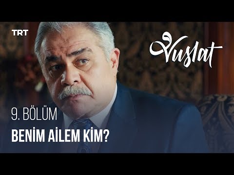 Benim Ailem Kim? - Vuslat 9. Bölüm