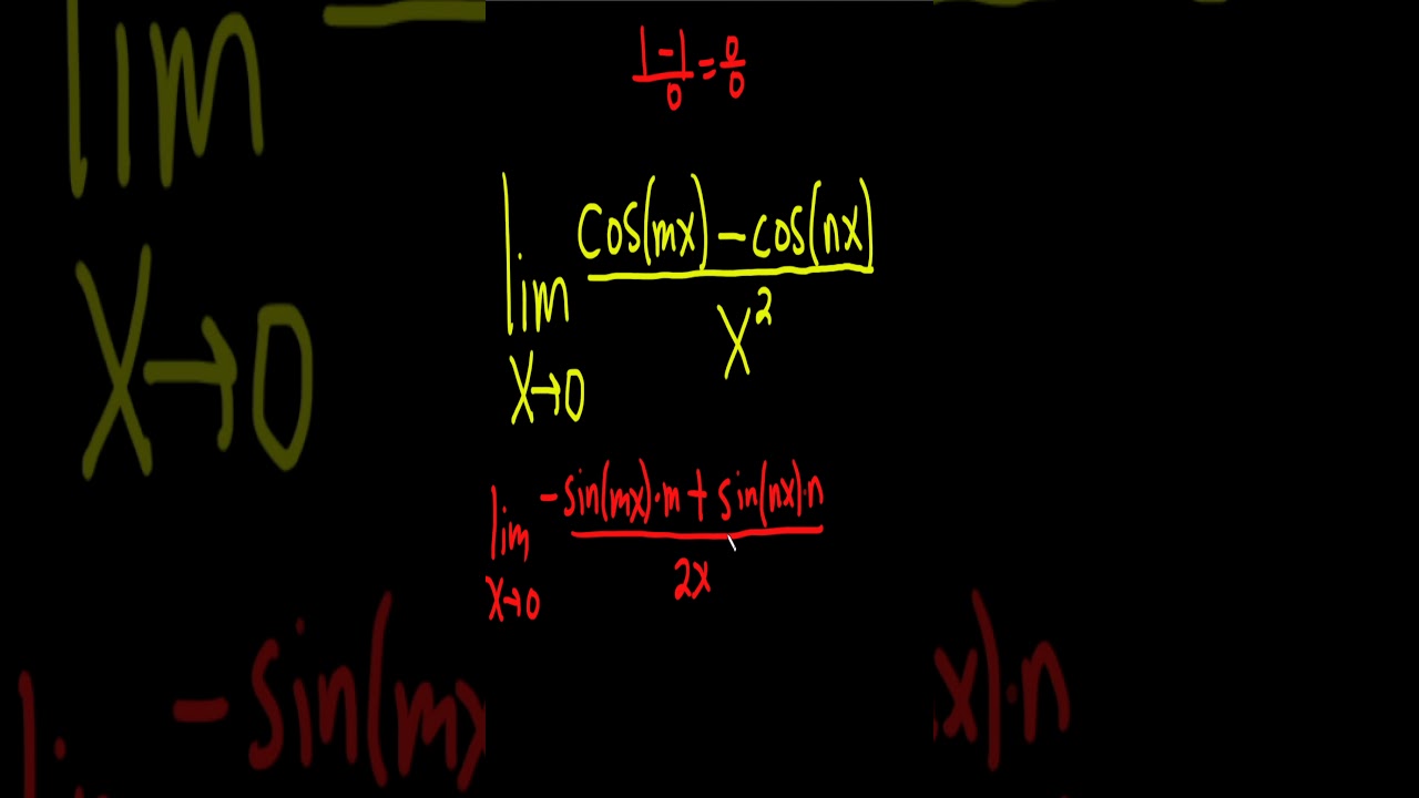 Limit of (cos(mx) - cos(nx))/x^2 as x approaches zero Using L'Hopital's ...