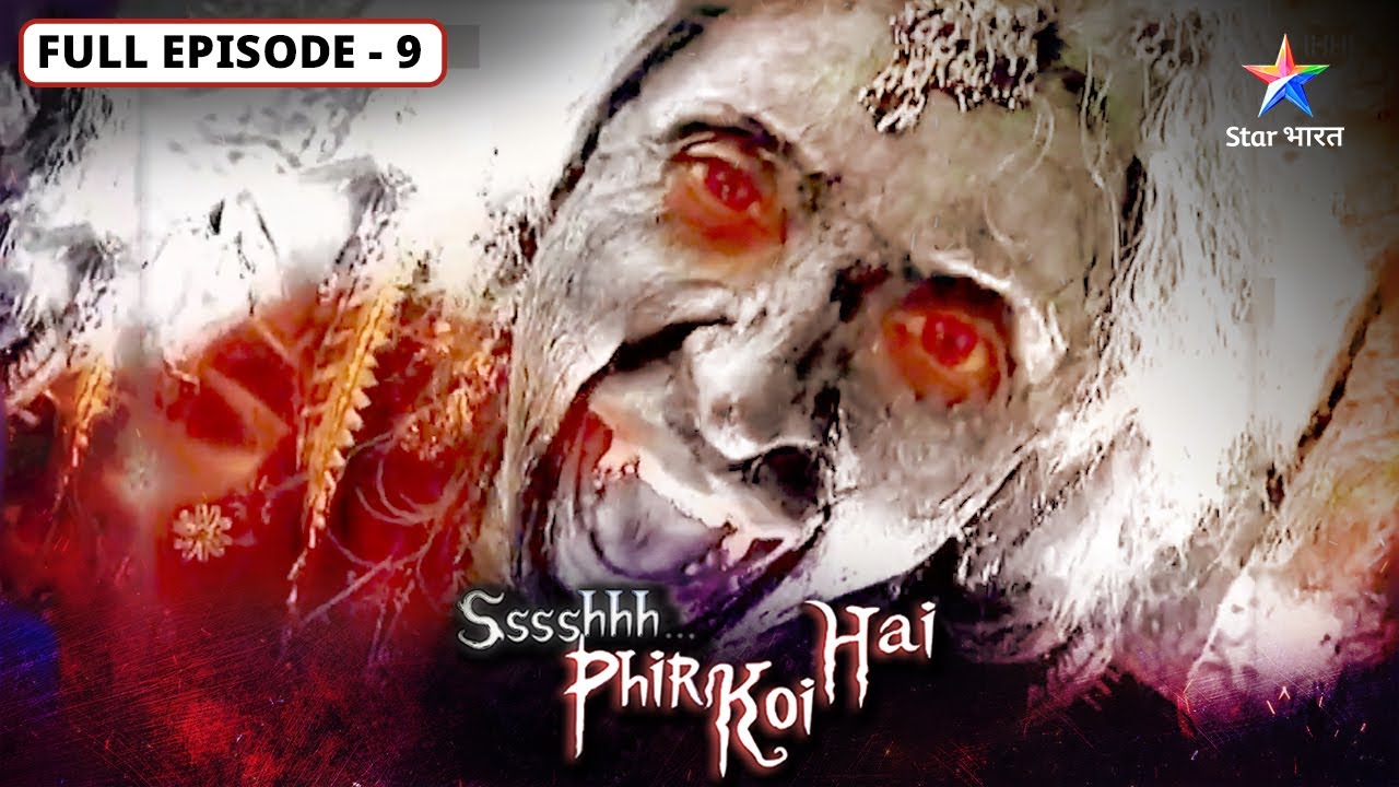Ssshhhh...Phir Koi Hai Season 3 | Kata Haath | FULL Episode-09 ...