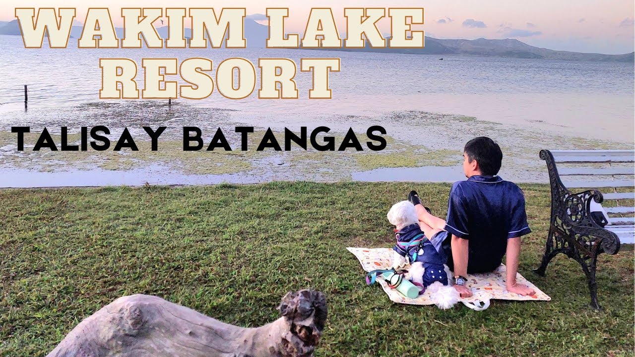 WAKIM LAKE RESORT IN TALISAY BATANGAS WITH OUR DOGS | CLOVER & HOODAD'S ...
