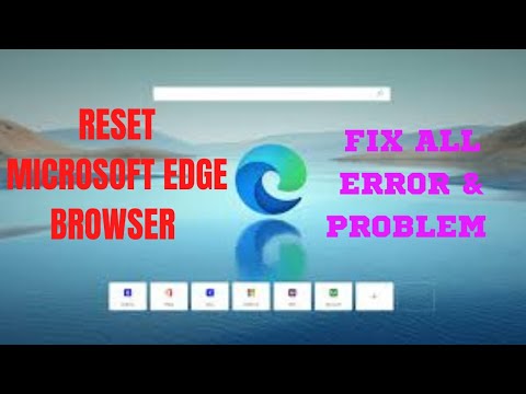 How To Reset Microsoft Edge Browser| Fix All Error - YouTube